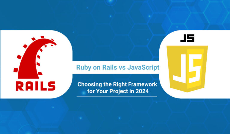Ruby on Rails vs JavaScript: Which is Right for Web Development?
