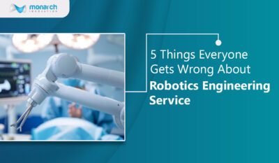 5 Things Everyone Gets Wrong About Robotics Engineering Service