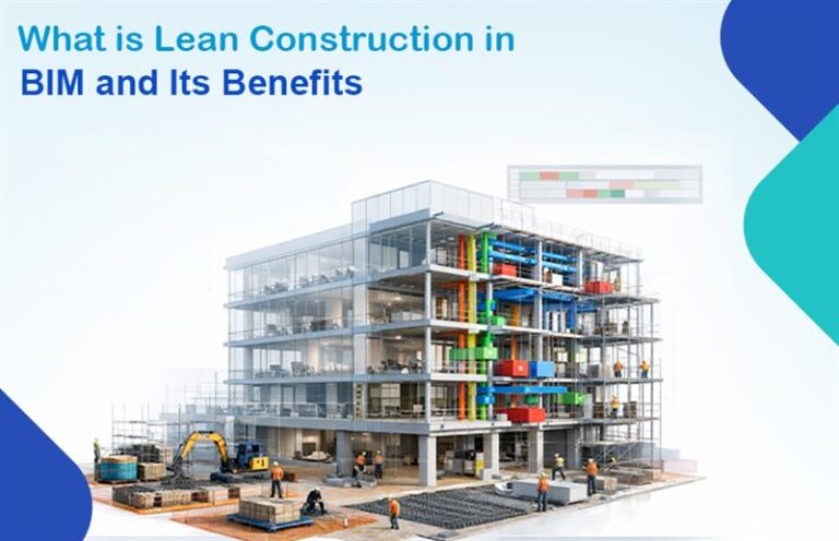 Lean Construction in BIM: Meaning & Key Benefits