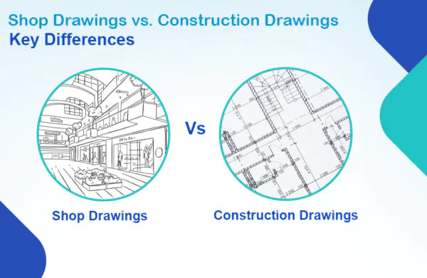 Shop Drawings Vs Construction Drawings: 5 Key Differences – HGPOW